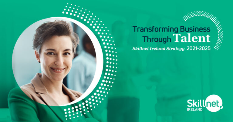 Skillnet Ireland Strategy Launch 2021-2025 Transforming Business ...